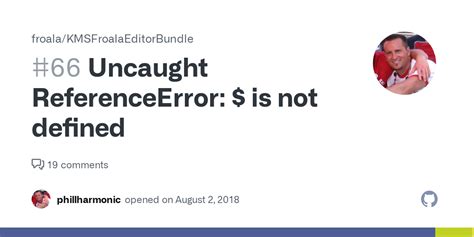 Uncaught ReferenceError Is Not Defined Issue Froala KMSFroalaEditorBundle GitHub