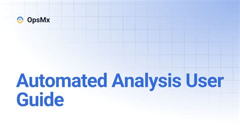 Automated Analysis User Guide Opsmx