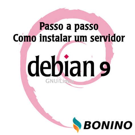 Instalar Debian Para Servidor Passo A Passo Bonino Sistemas