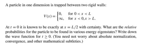 Solved A Particle In One Dimension Is Trapped Between Two