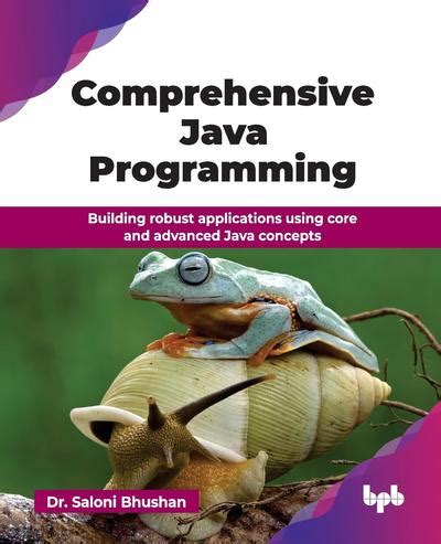 Comprehensive Java Programming: Building robust applications using core ...