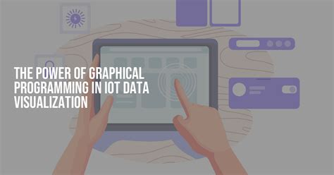 the power of graphical programming in iot data visualization