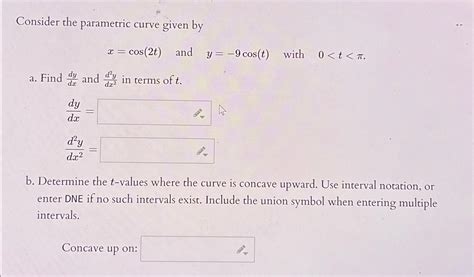 solved consider the parametric curve given
