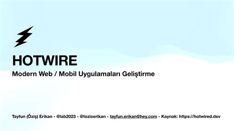 Hotwire Ile Modern Webmobil Uygulamaları Geliştirme Speaker Deck