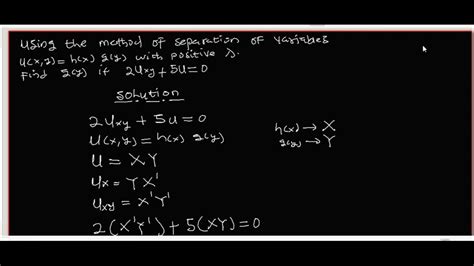 Method Of Separation Of Variables For Solving Pdes 12 Youtube