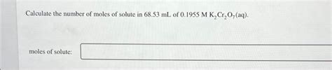 Solved Calculate The Number Of Moles Of Solute In ML Chegg Com