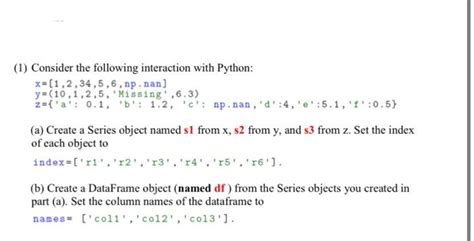 Solved Consider The Following Interaction With Python Chegg