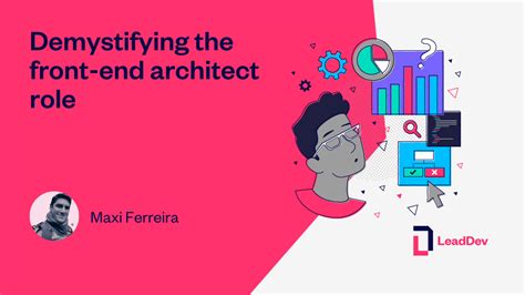 demystifying the front end architect role leaddev
