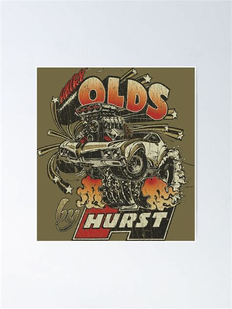 Hairy Olds By Hurst 1969 Poster For Sale By Astrozombie6669 Redbubble