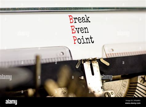 Bep Break Even Point Symbol Concept Words Bep Break Even Point Typed On Retro Old Typewriter On