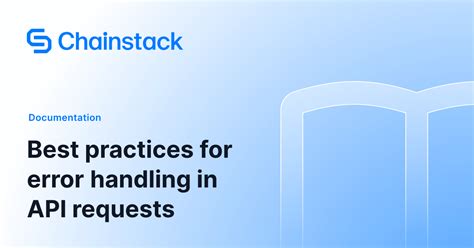 Best Practices For Error Handling In Api Requests Chainstack