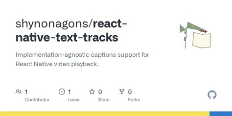 GitHub Shynonagons React Native Text Tracks Implementation Agnostic Captions Support For