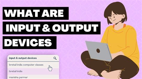 What Are Input And Output Device By Manisha Bretail India Computer Classes Computer