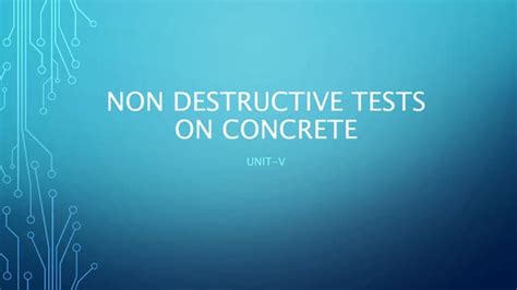 Non Destructive Tests On Concrete Pptx