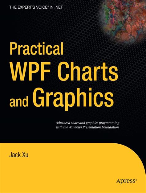 Practical WPF Charts And Graphics Advanced Chart And Graphics Programming With The Windows
