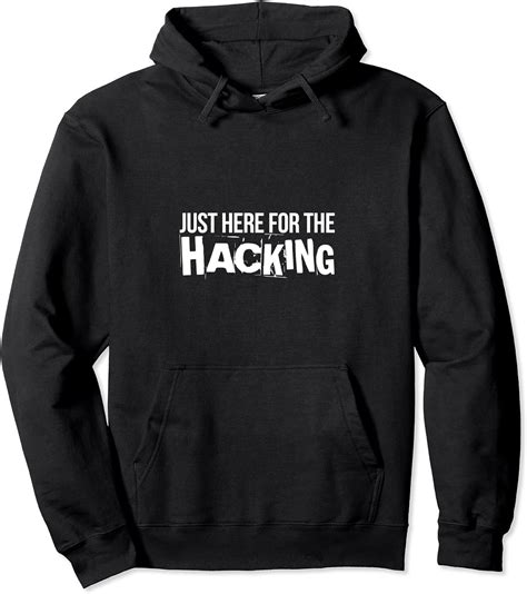 Just Here For The Hacking Coding Swag Hackathon Prizes Pullover Hoodie