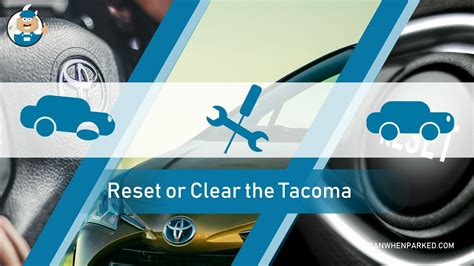 How to Reset or Clear the Tacoma Reset Maintenance Light - Ran When Parked