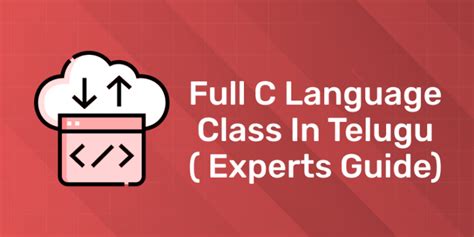 Full C Language Class In Telugu Guide From Experts