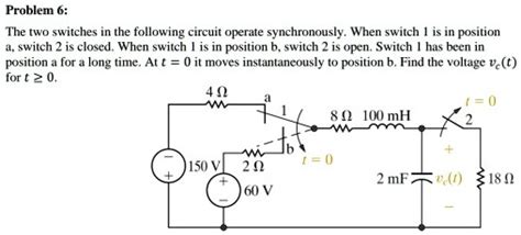 SOLVED Problem The Two Switches In The Following Circuit Operate Synchronously When Switch