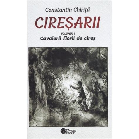 Ciresarii Pachet 5 Volume Constantin Chirita Libris Ro