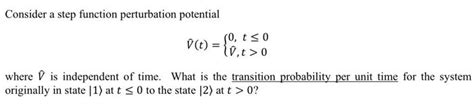 Solved Consider A Step Function Perturbation Potential