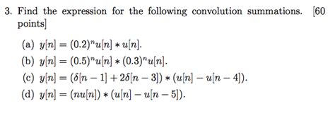 solved 3 find the expression for the following convolution