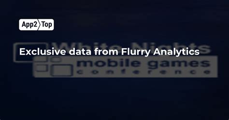 exclusive data from flurry analytics app2top