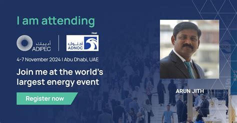 Adipec2024 Adipec Adnoc Energy Futureofenergy Arun Jith