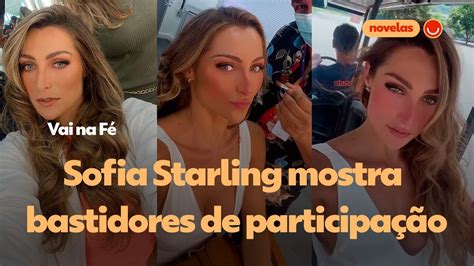 Vídeo Sofia Starling Mostra Bastidores De Participação Em Vai Na Fé Vai Na Fé Gshow