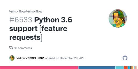Python 36 Support Feature Requests · Issue 6533 · Tensorflow
