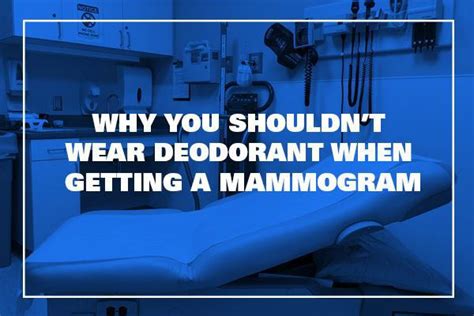 Why You Shouldnt Wear Deodorant When Getting A Mammogram Hho