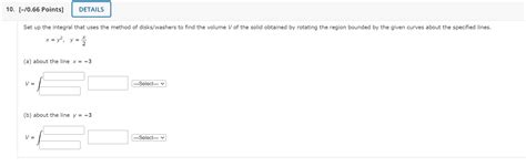 Solved Set Up The Integral That Uses The Method Of Chegg Com