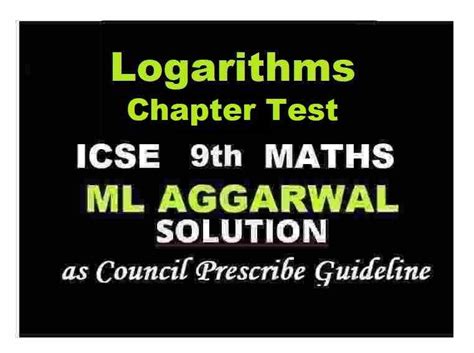 ml aggarwal logarithms chapter test class 9 icse maths solutions icsehelp