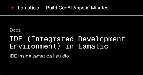 Ide Integrated Development Environment In Lamatic Lamatic Ai Docs