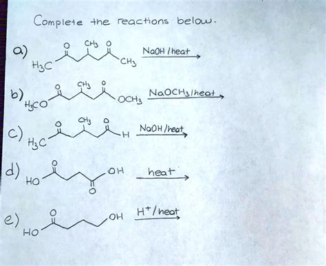 Complete the reactions below. a) CH3 O O CH3 NaOH/heat → H3C b) H3CO ...