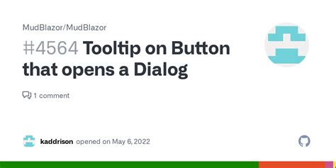 Tooltip On Button That Opens A Dialog · Issue 4564 · Mudblazor
