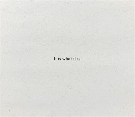 Relatable It Is What It Is Quotes Finding Relatable Song Quotes Likes