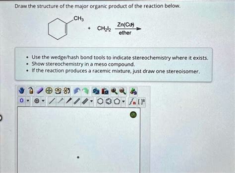 SOLVED: Draw the structure of the major organic product of the reaction below. CH3 Zn(Cu) CH212 ...