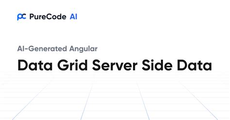 Generate Angular Data Grid Server Side Data Purecode