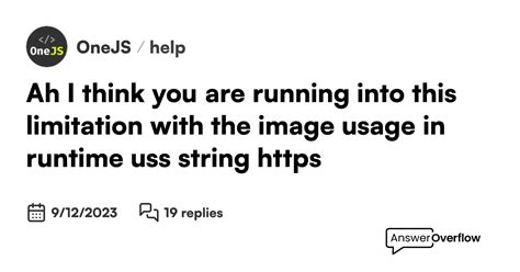 Ah I Think You Are Running Into This Limitation With The Image Usage In Runtime Uss String Onejs