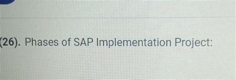26 Phases Of SAP Implementation Project StudyX