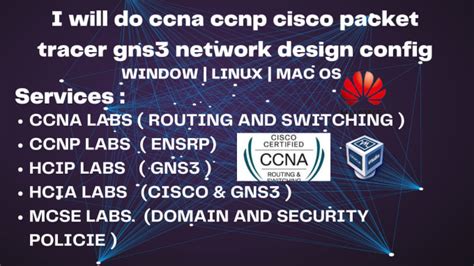 Do Labs Using Cisco Packet Tracer And Gns For Ccna Ccnp By Chanda Fiverr