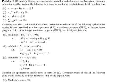 solved taking the xj as decision variables and all other