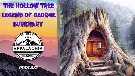 The Hollow Tree Legend Of George Burkhart Youtube