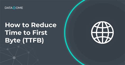 How To Reduce Time To First Byte Ttfb