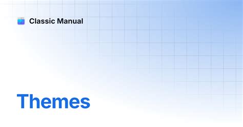 Themes Classic Manual