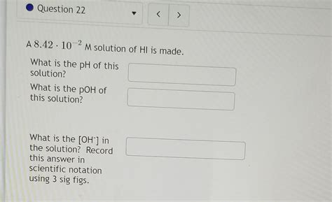 solved a 8 42⋅10−2m solution of hi is made what is the ph