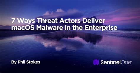 7 ways threat actors deliver macos malware in the enterprise