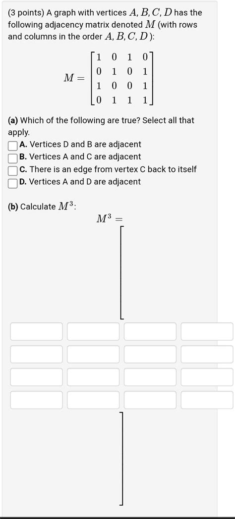 Solved Points A Graph With Vertices A B C D Has The Chegg