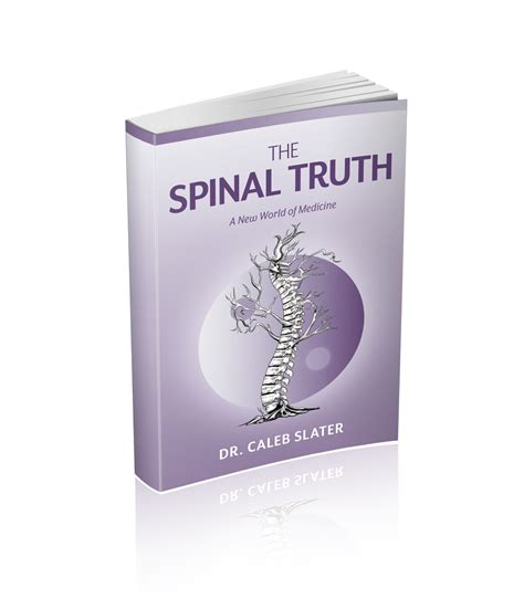 Physical Therapy The Spinal Truth Dr Caleb Slater